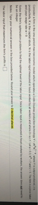 Solved Consider a firm in the one period macroeconomic model | Chegg.com