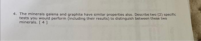 Solved 4. The minerals galena and graphite have similar | Chegg.com