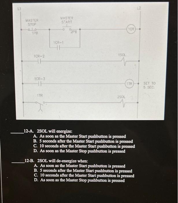 Solved 12-A. 2SOL will energize: A. As soon as the Master | Chegg.com