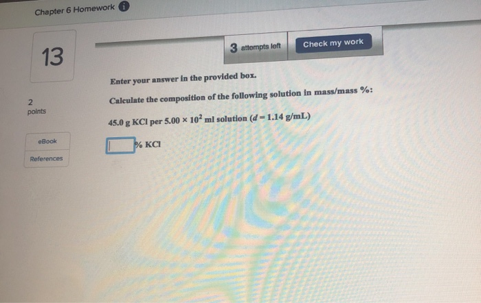 Solved Chapter 6 Homework 3 attompts left Check my work 13 | Chegg.com