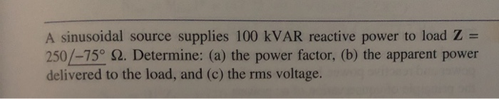 Solved A sinusoidal source supplies 100 kVAR reactive power | Chegg.com