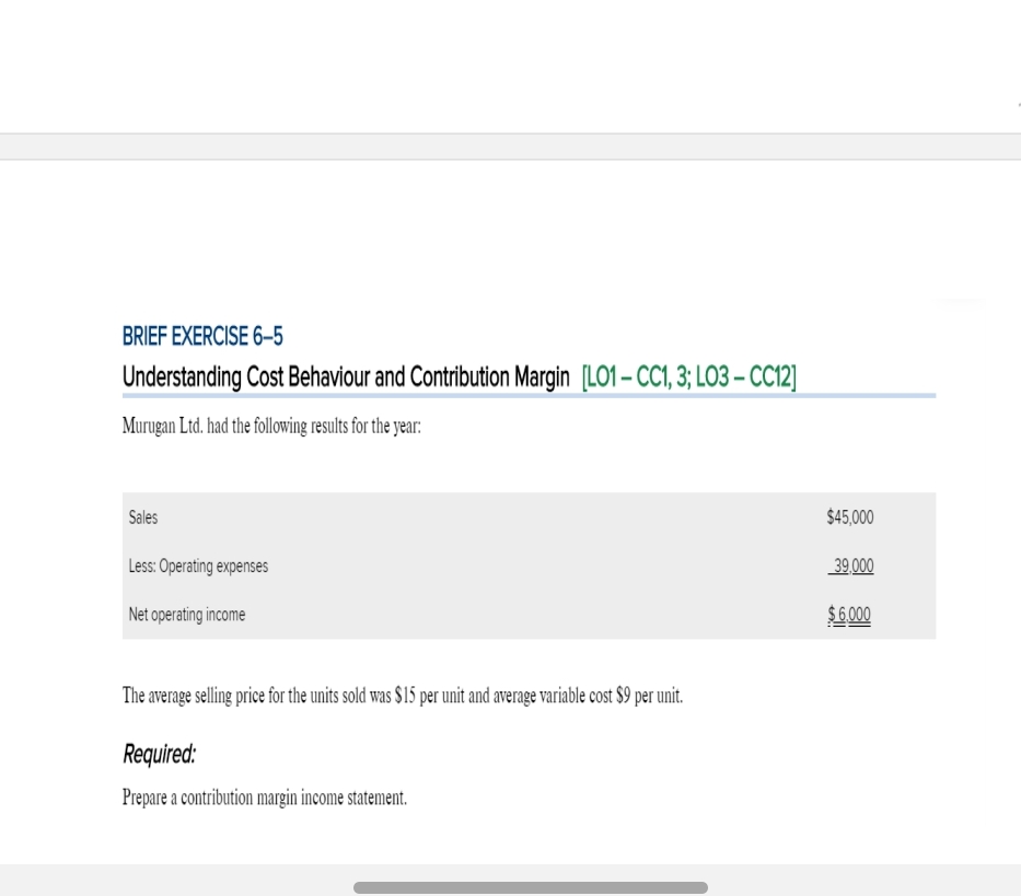 Solved BRIEF EXERCISE 6-5Understanding Cost Behaviour and | Chegg.com