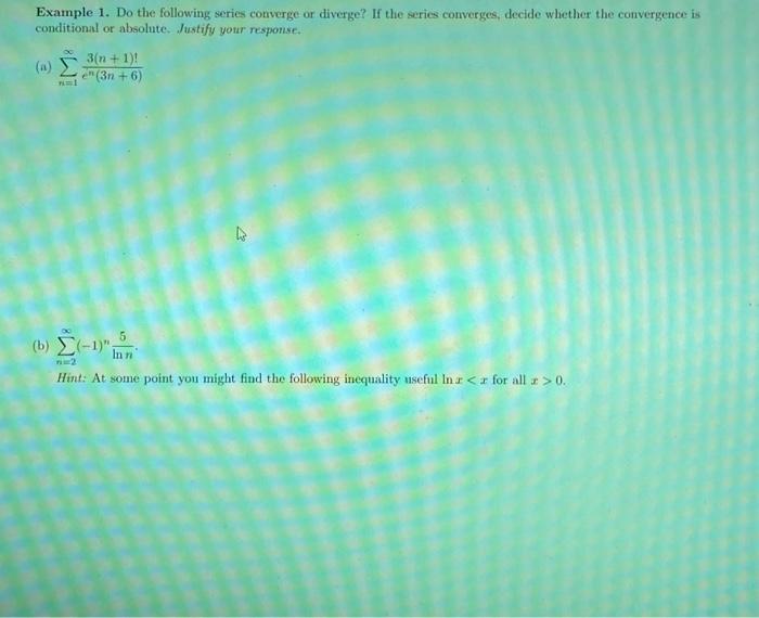 Solved Example 1. Do the following series converge or | Chegg.com