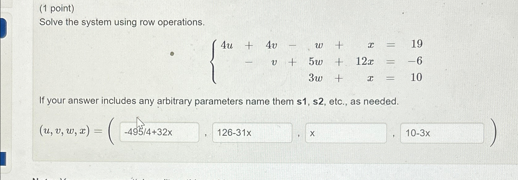 Solved (1 ﻿point)Solve the system using row | Chegg.com