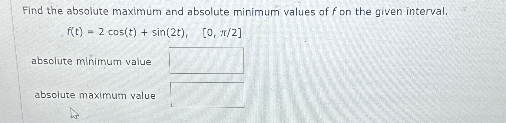 Solved Find the absolute maximum and absolute minimum values | Chegg.com