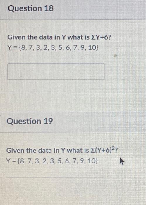 Solved Question 18 Given the data in Y what is EY+6? Y = {8, | Chegg.com