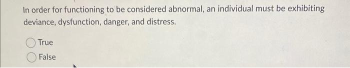 Solved In order for functioning to be considered abnormal, | Chegg.com