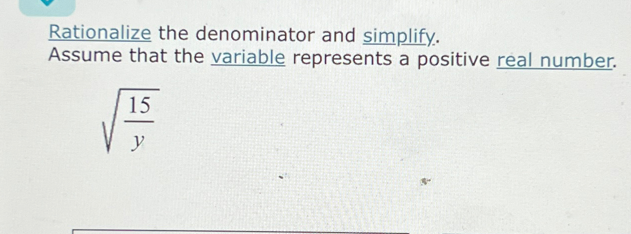 Solved Rationalize the denominator and simplify.Assume that | Chegg.com