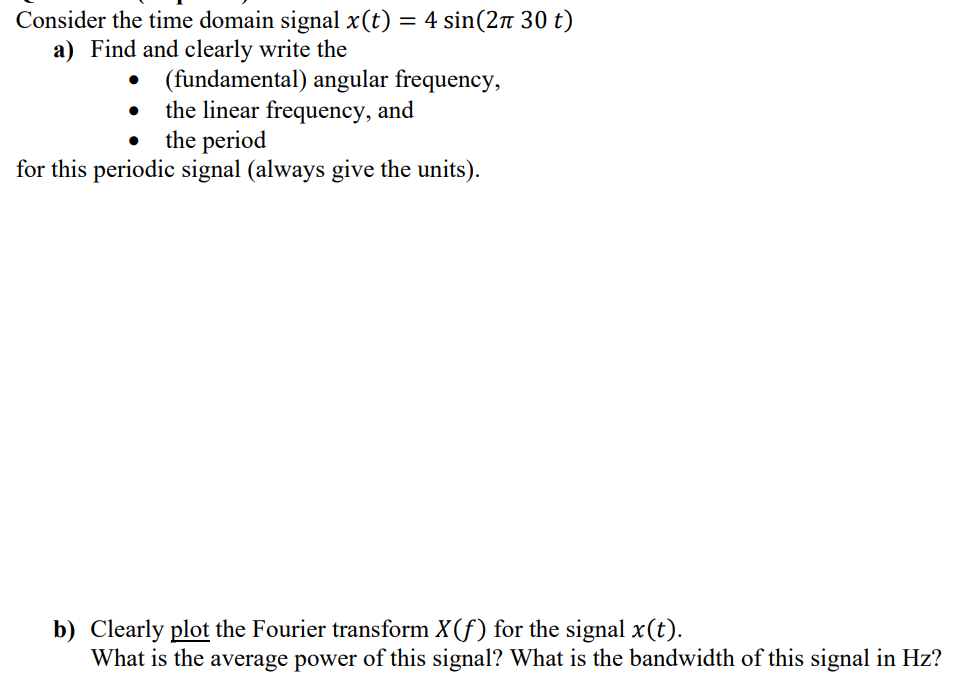 Solved Consider the time domain signal x(t)=4sin(2π30t)a) | Chegg.com