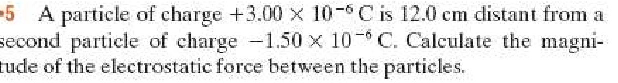 Solved 5 ﻿A particle of charge +3.00×10-6C ﻿is 12.0cm | Chegg.com
