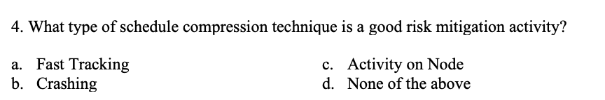 Solved What type of schedule compression technique is a good | Chegg.com