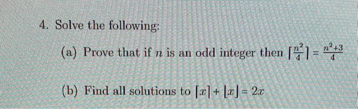 Solved 4. Solve the following: (a) Prove that if n is an odd | Chegg.com
