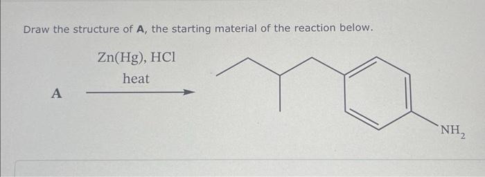 Solved Draw the structure of A, the starting material of the | Chegg.com