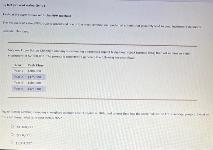 Solved 1. Net present value (NPV) Evaluating Cash flows with | Chegg.com