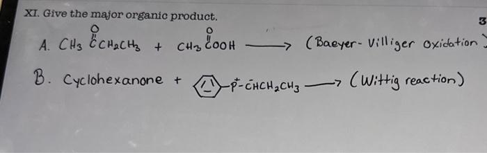 XI. Give the major organic product. B. Cyclohexanone | Chegg.com