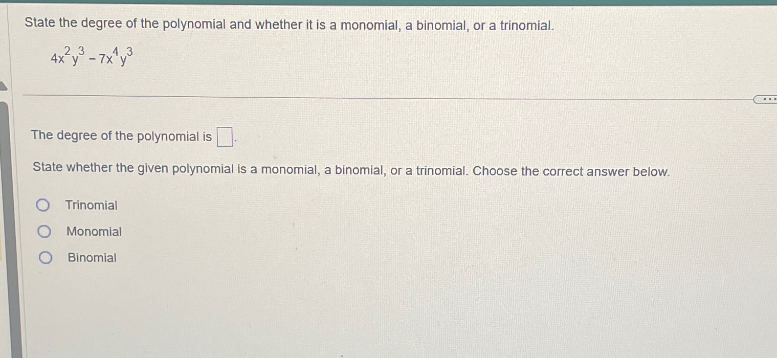 Solved State the degree of the polynomial and whether it is | Chegg.com