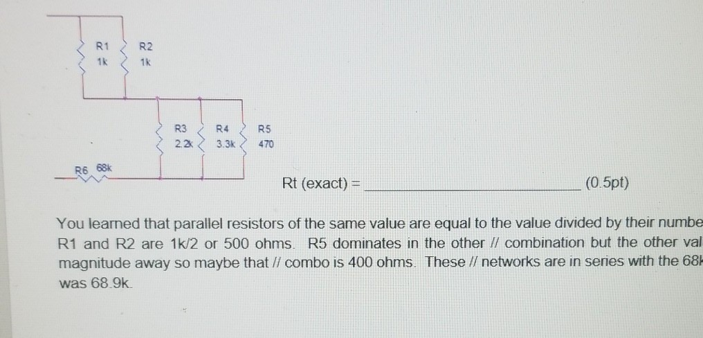 Solved R1 R2 1k 1K R3 2.2 R4 3.3k RS 470 R6 68 Rt (exact) = | Chegg.com