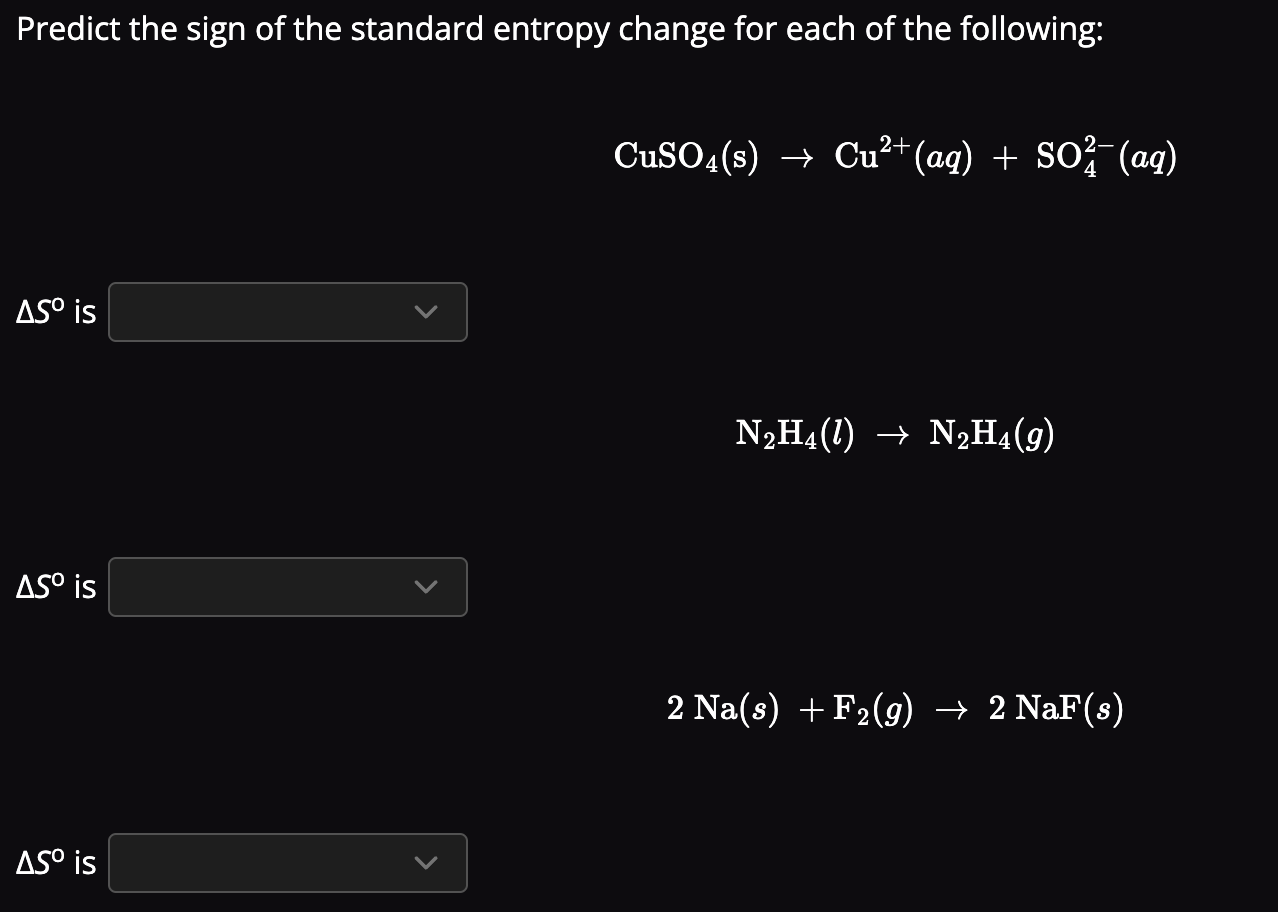 Solved Predict the sign of ﻿the standard entropy change for | Chegg.com
