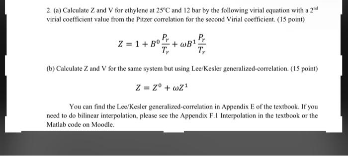Solved 2. (a) Calculate Z and V for ethylene at 25∘C and 12 | Chegg.com
