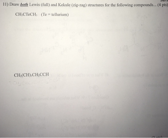 Solved Dhe 11) Draw both Lewis (full) and Kekule (zig-zag) | Chegg.com