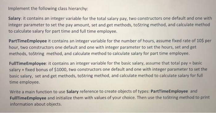 Solved Implement the following class hierarchy: Salary: it | Chegg.com
