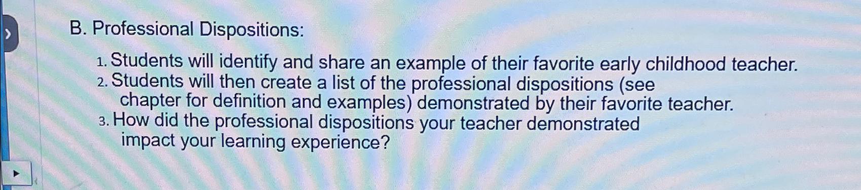 Solved B. ﻿Professional Dispositions:Students will identify | Chegg.com