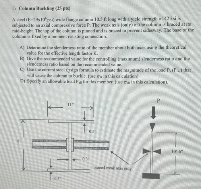 Solved 1) Column Buckling (25 pts) A steel (E=29x10ºpsi) | Chegg.com