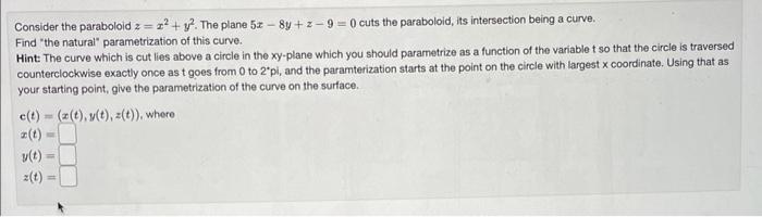 Solved Consider The Paraboloid Z X2 Y2 The Plane