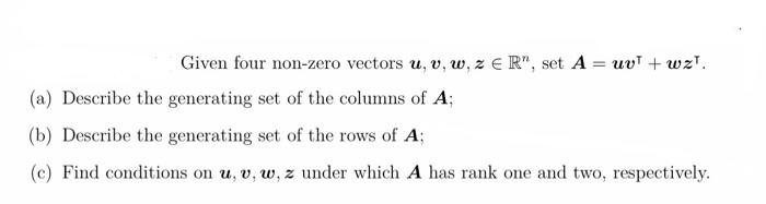 Solved Given Four Non Zero Vectors Uvwz∈rn Set 8829