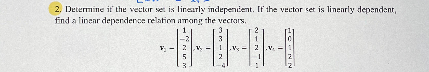 Determine if the vector set is linearly independent. | Chegg.com