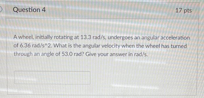 Solved A wheel, initially rotating at 13.3rad/s, undergoes | Chegg.com