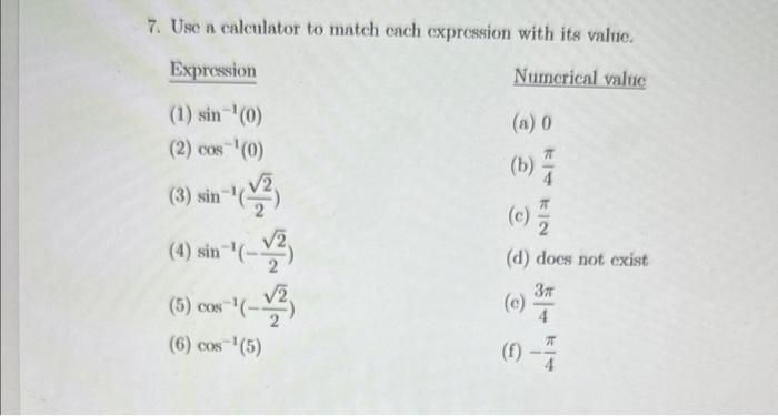 Solved 7. Use a calculator to match each expression with its | Chegg.com