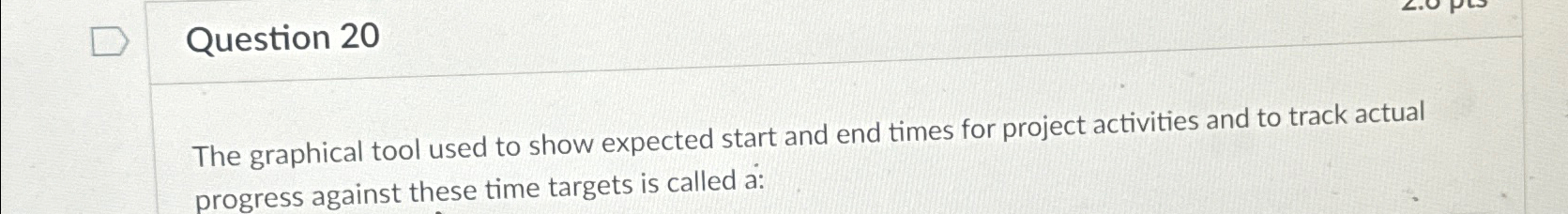 Solved Question 20The graphical tool used to show expected | Chegg.com