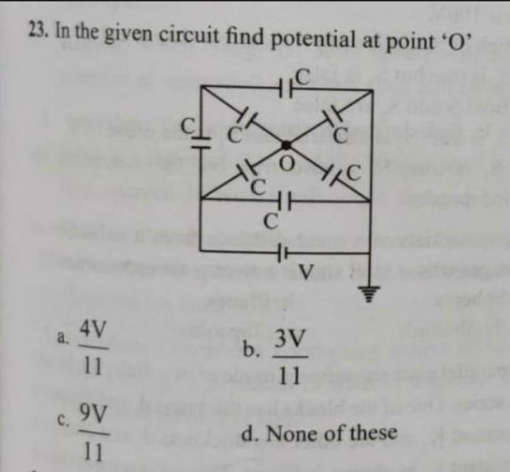Solved 23. In the given circuit find potential at point ' O | Chegg.com