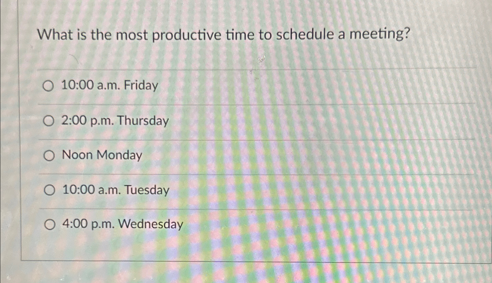 Solved What is the most productive time to schedule a | Chegg.com