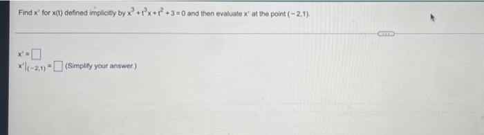 Solved Find x' for X(t) defined implicitly by x° +°x+p+3 = 0 | Chegg.com