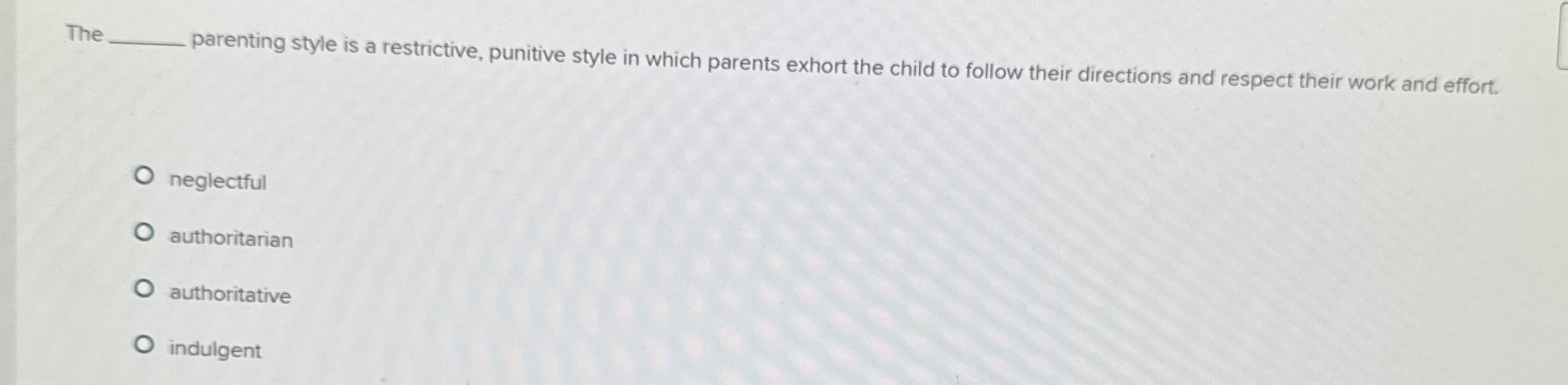 Solved Theparenting style is a restrictive, punitive style | Chegg.com