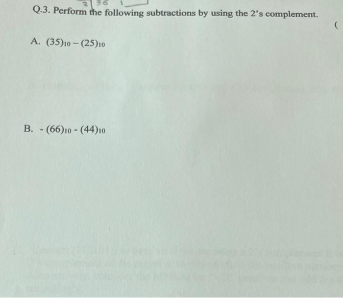 Solved 36 Q3 Perform The Following Subtractions By Using 