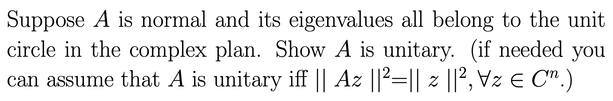 Solved Suppose A ﻿is normal and its eigenvalues all belong | Chegg.com