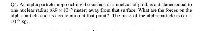 Solved Q4. An alpha particle, approaching the surface of a | Chegg.com