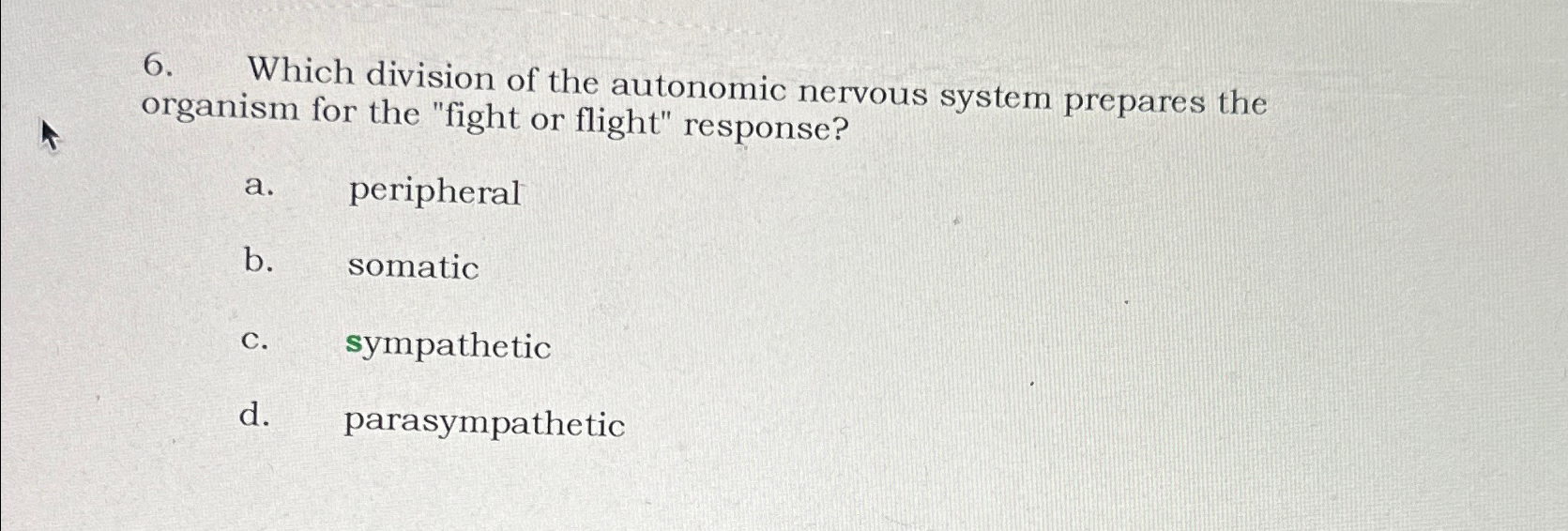 Solved Which division of the autonomic nervous system | Chegg.com
