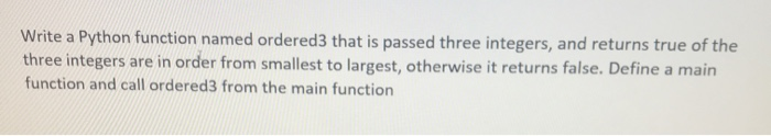 Solved Write a Python function named ordered that is passed | Chegg.com