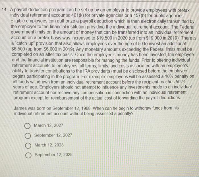 Solved 14. A payroll deduction program can be set up by an | Chegg.com
