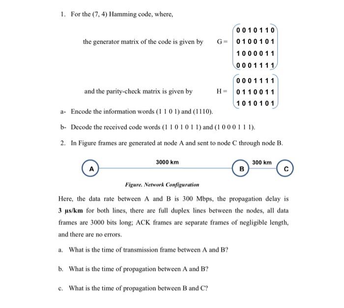 1. For the (7,4) Hamming code, where, 0010110 the | Chegg.com