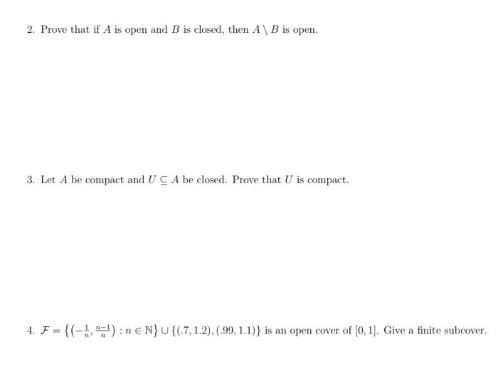 Solved 2. Prove that if A is open and B is closed, then A\B | Chegg.com Solved 2. Prove that if A is open and B is closed, then A\B | Chegg.com