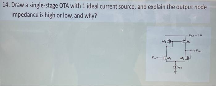 Solved 14. Draw a single-stage OTA with 1 ideal current | Chegg.com
