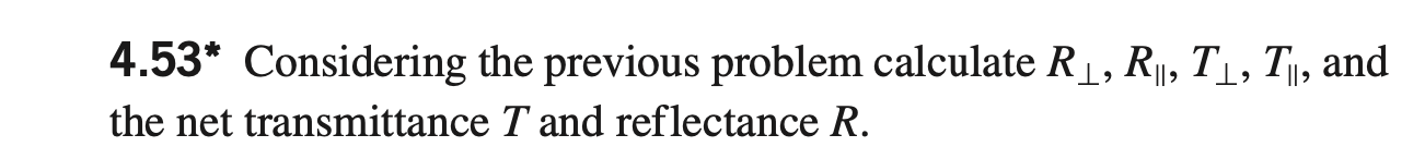 Solved 4.53* ﻿Considering the previous problem calculate , | Chegg.com