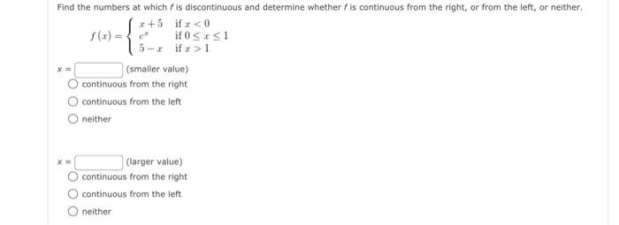 Solved Find the numbers at which f is discontinuous and | Chegg.com