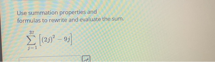 Solved Use summation properties and formulas to rewrite and | Chegg.com