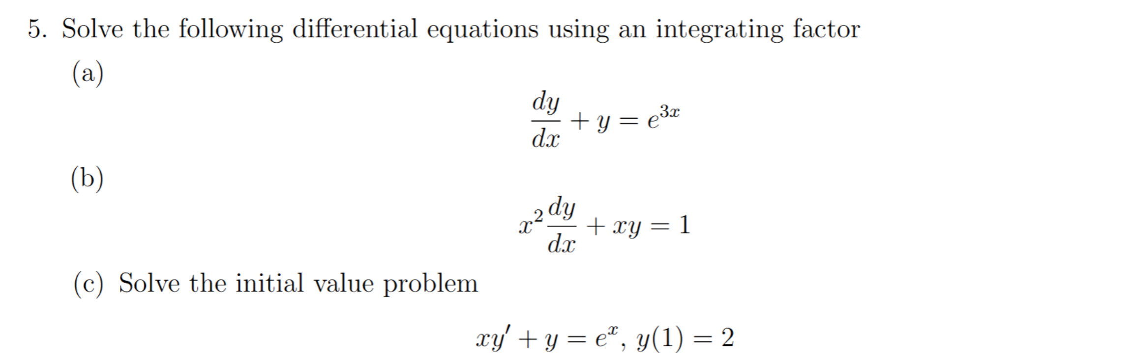 Solved Solve the following differential equations using an | Chegg.com
